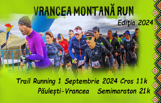 Foto | Programul concursului „Vrancea Montana Run”: O săptămână până la ...