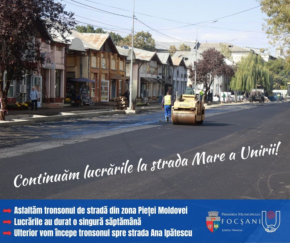 Informații actualizate în legătură cu desfășurarea lucrărilor pe strada Mare a Unirii Focșani